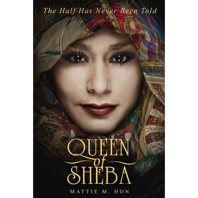 Queen of Sheba: The Half Has Never Been Told (Paperback) - Walmart.com