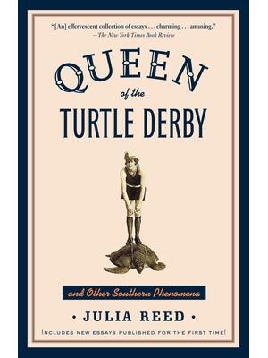 Queen of the Turtle Derby and Other Southern Phenomena: Includes New ...