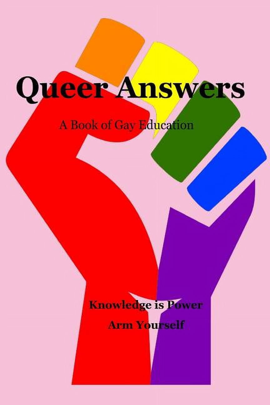 Queer Answers: A Book of Gay Education (Paperback) - Walmart.com