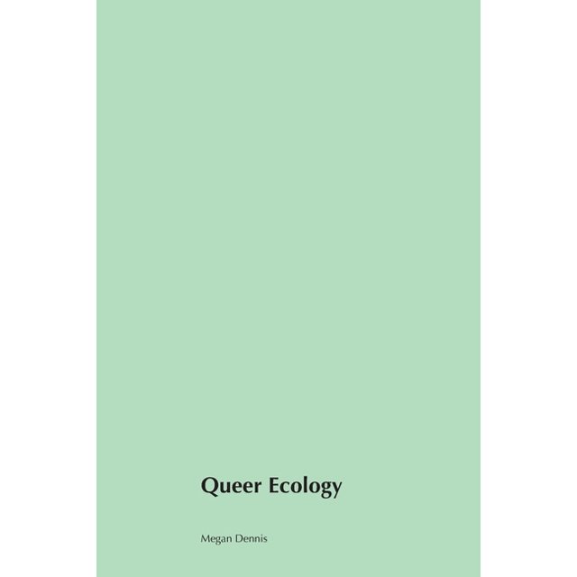 Queer Ecology: Exploring the Intersections of Nature, Identity, and Activism, (Paperback ...