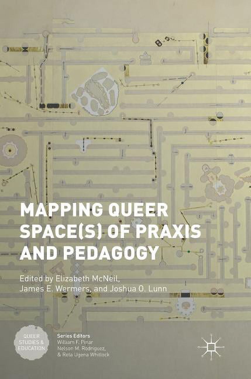 Queer Studies and Education: Mapping Queer Space(s) of PRAXIS and ...