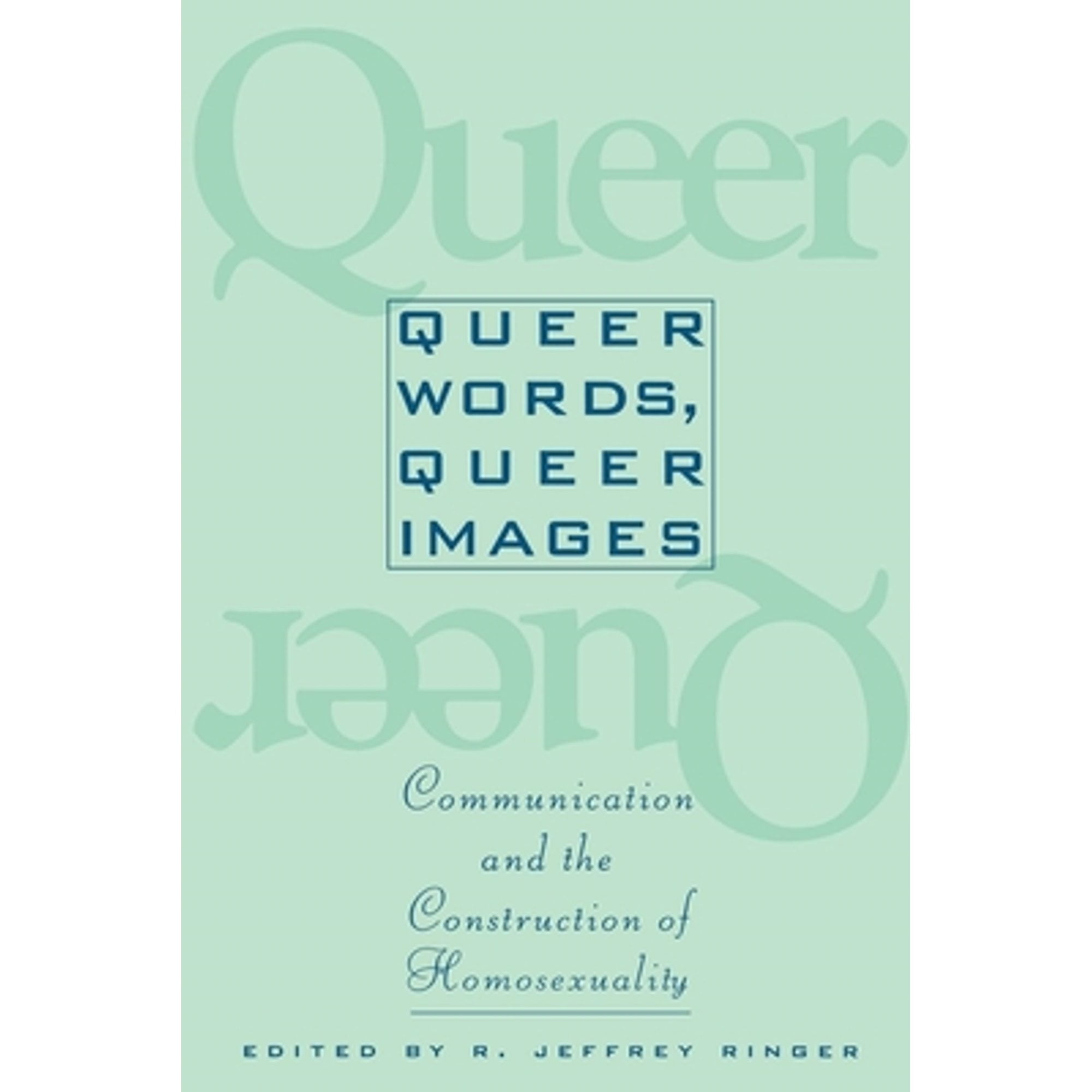 Pre-Owned Queer Words, Queer Images: Communication and the Construction ...