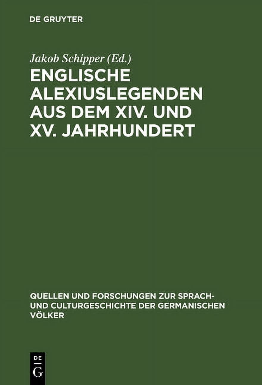 Quellen Und Forschungen Zur Sprach- Und Englische Alexiuslegenden Aus ...