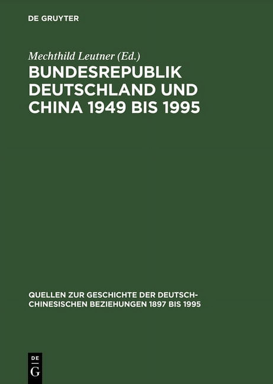 Quellen Zur Geschichte der Deutsch-Chine Bundesrepublik Deutschland und ...