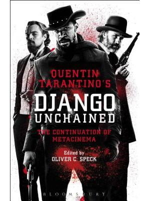 Quentin Tarantino's Django Unchained : The Continuation of Metacinema ...
