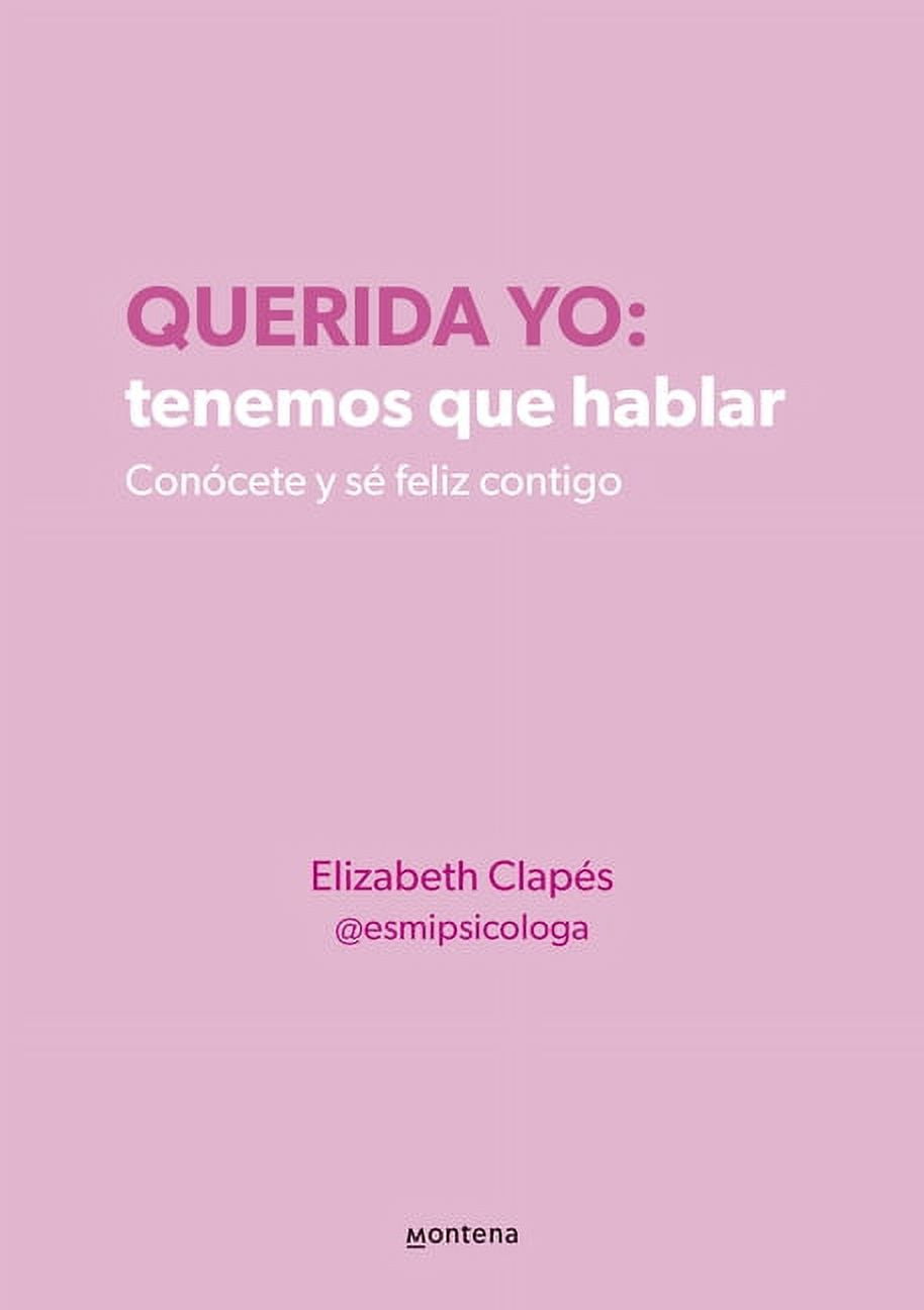 Querida yo: tenemos que hablar / Dear Me: We Need to Talk (Paperback ...