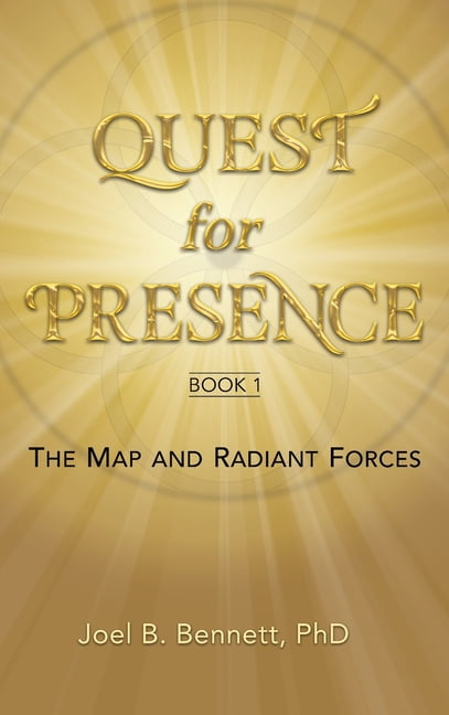 Quest for Presence Quest for Presence Book 1: The Map and Radiant ...