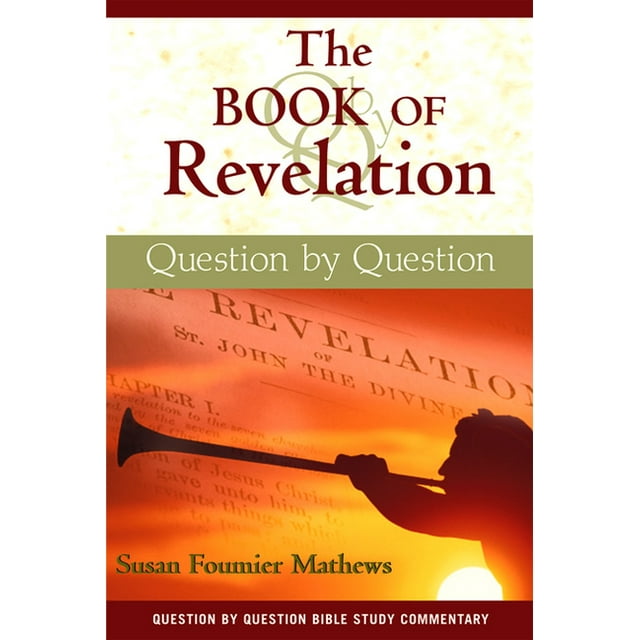 Question by Question Bible Study Commentary: The Book of Revelation ...