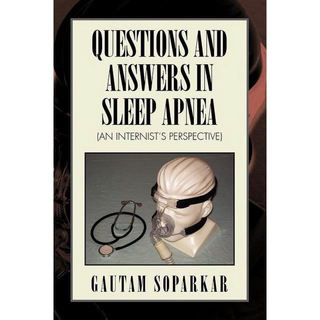Questions and Answers in Sleep Apnea an Internist's Perspective ...
