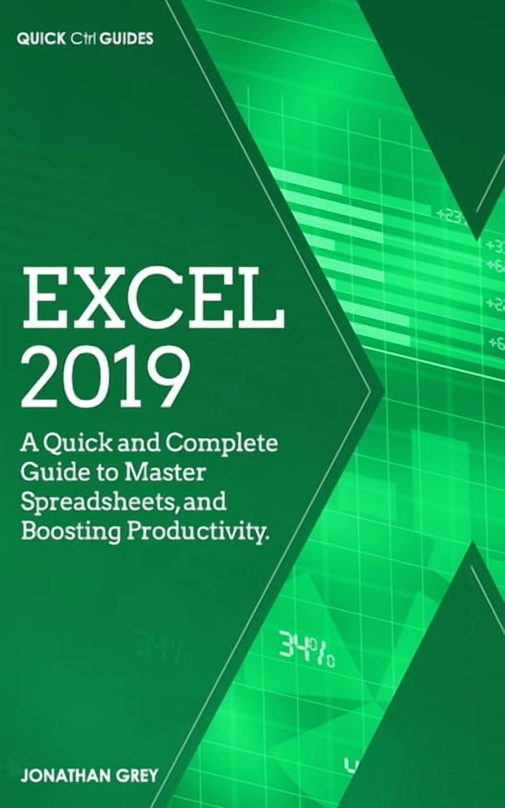 Quick Ctrl Guides: Excel 2019 : A Quick and Complete Guide to Master ...