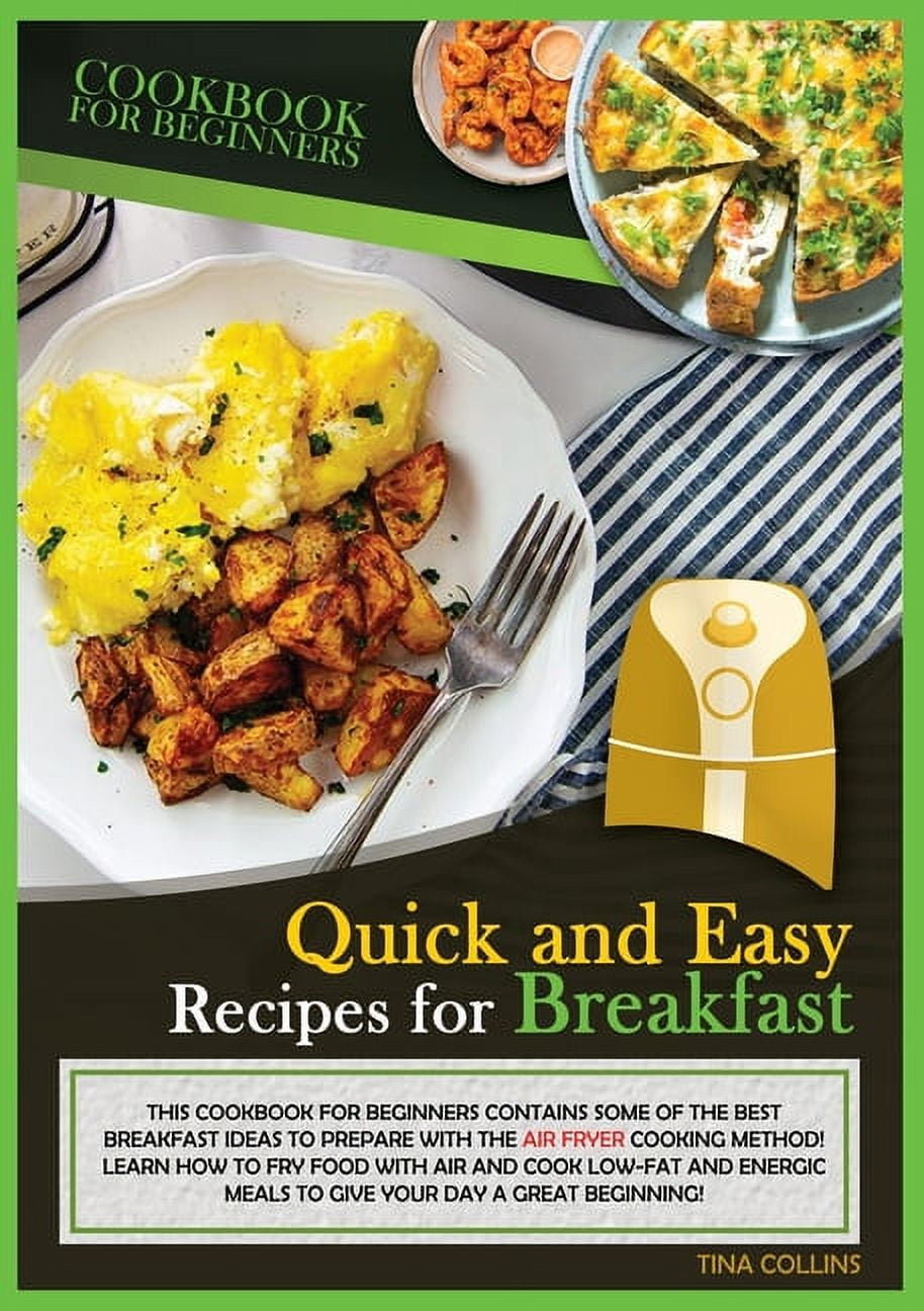 Quick and Easy Recipes: Quick and Easy Recipes for Breakfast: This ...