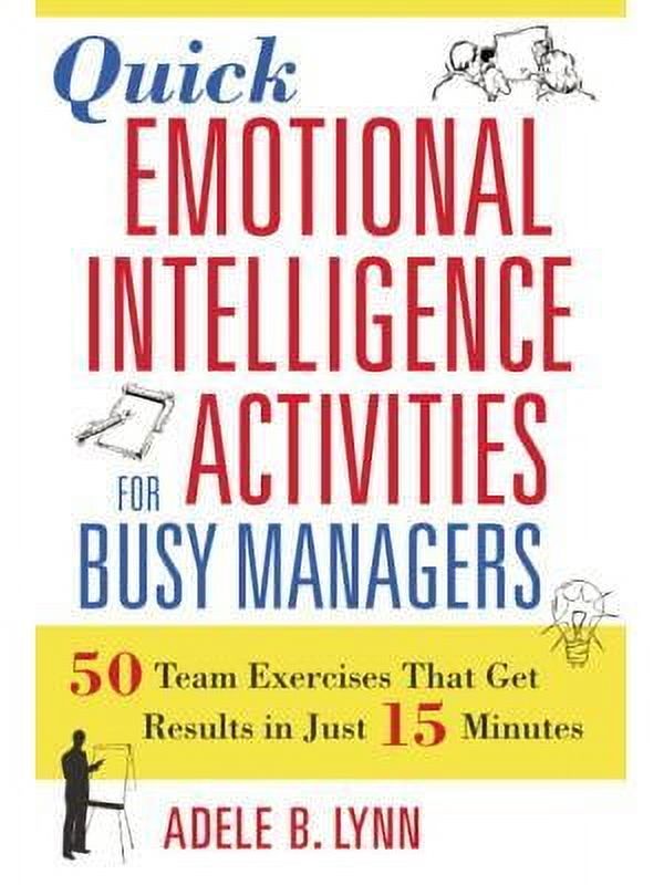 Quick Emotional Intelligence Activities for Busy Managers : 50 Team ...