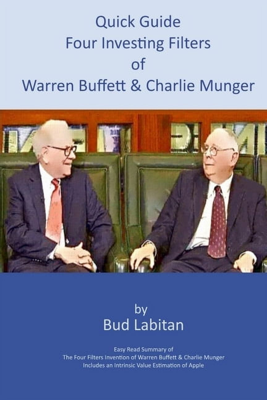Quick Guide to the Four Investing Filters of Warren Buffett and Charlie ...