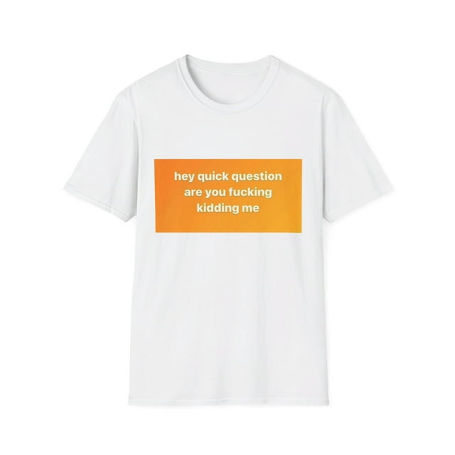 Quick Question Mystery Meme Brainrot Gen Z Party Gift Prank | Unisex ... Quick Question Mystery Meme Brainrot Gen Z Party Gift Prank | Unisex ...