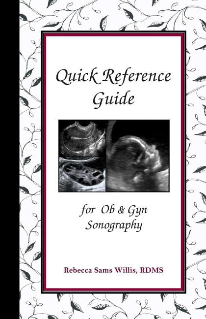 Quick Reference Guide: for Ob & Gyn Sonography (Paperback) - Walmart.com
