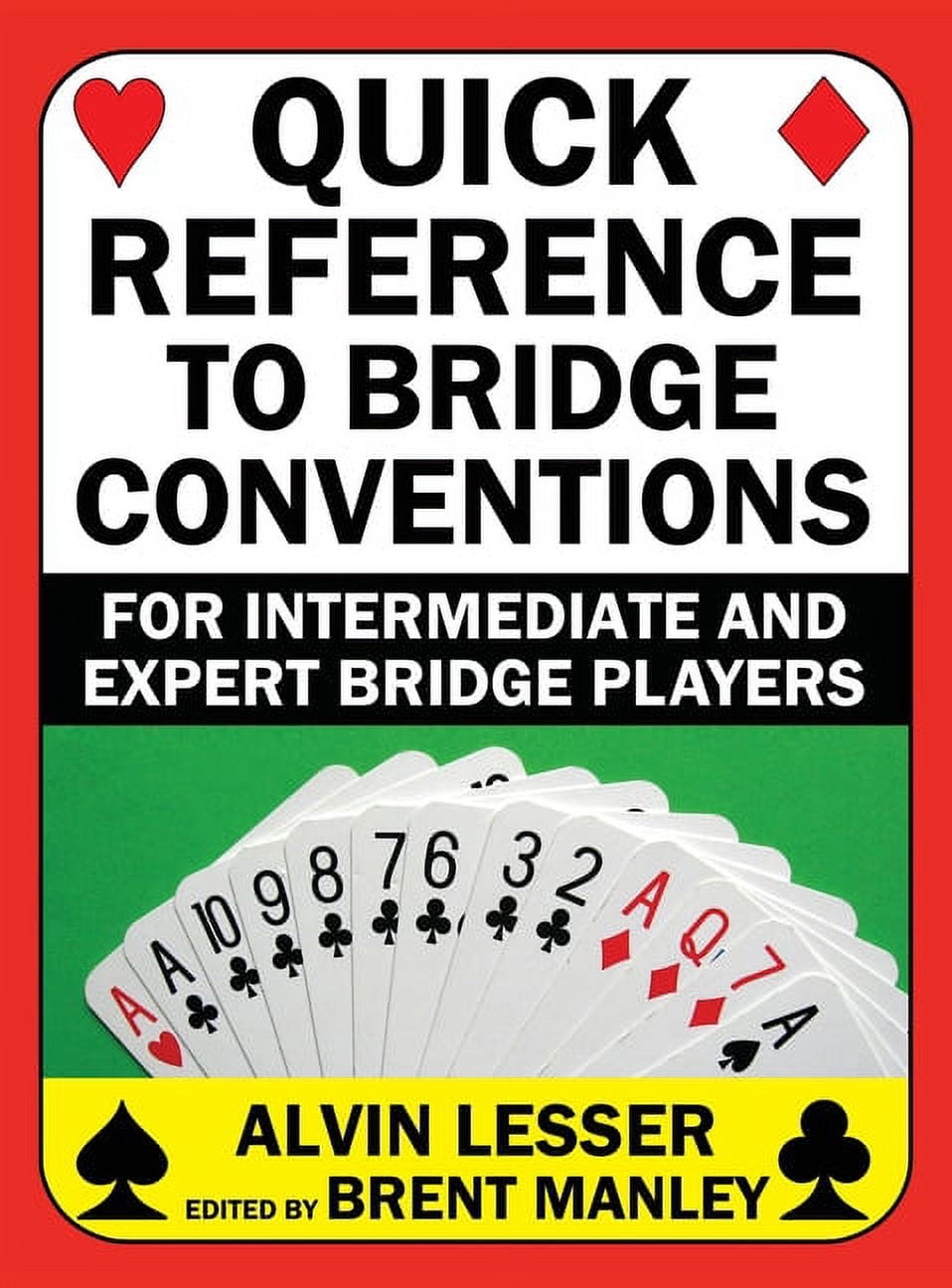 Quick Reference to Bridge Conventions: For Intermediate and Expert ...