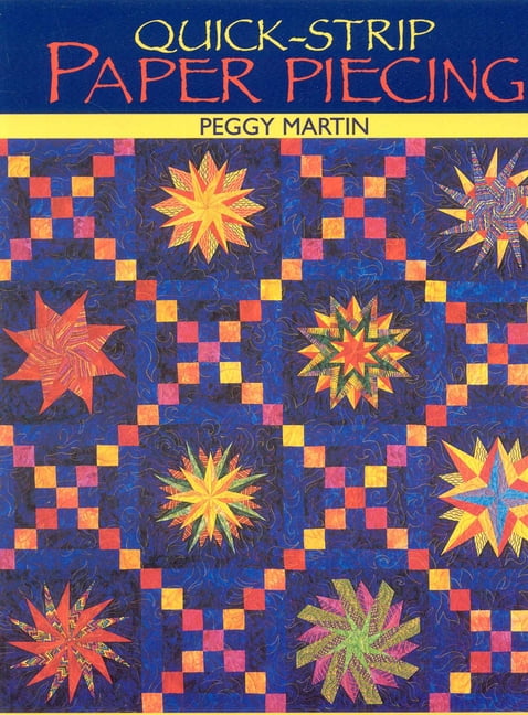 Quick-Strip Paper Piecing: For Blocks, Borders & Quilts - Walmart.com