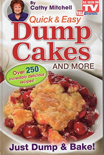 Pre-Owned Quick and Easy Dump Cakes and More. Dessert Recipe Book by ...
