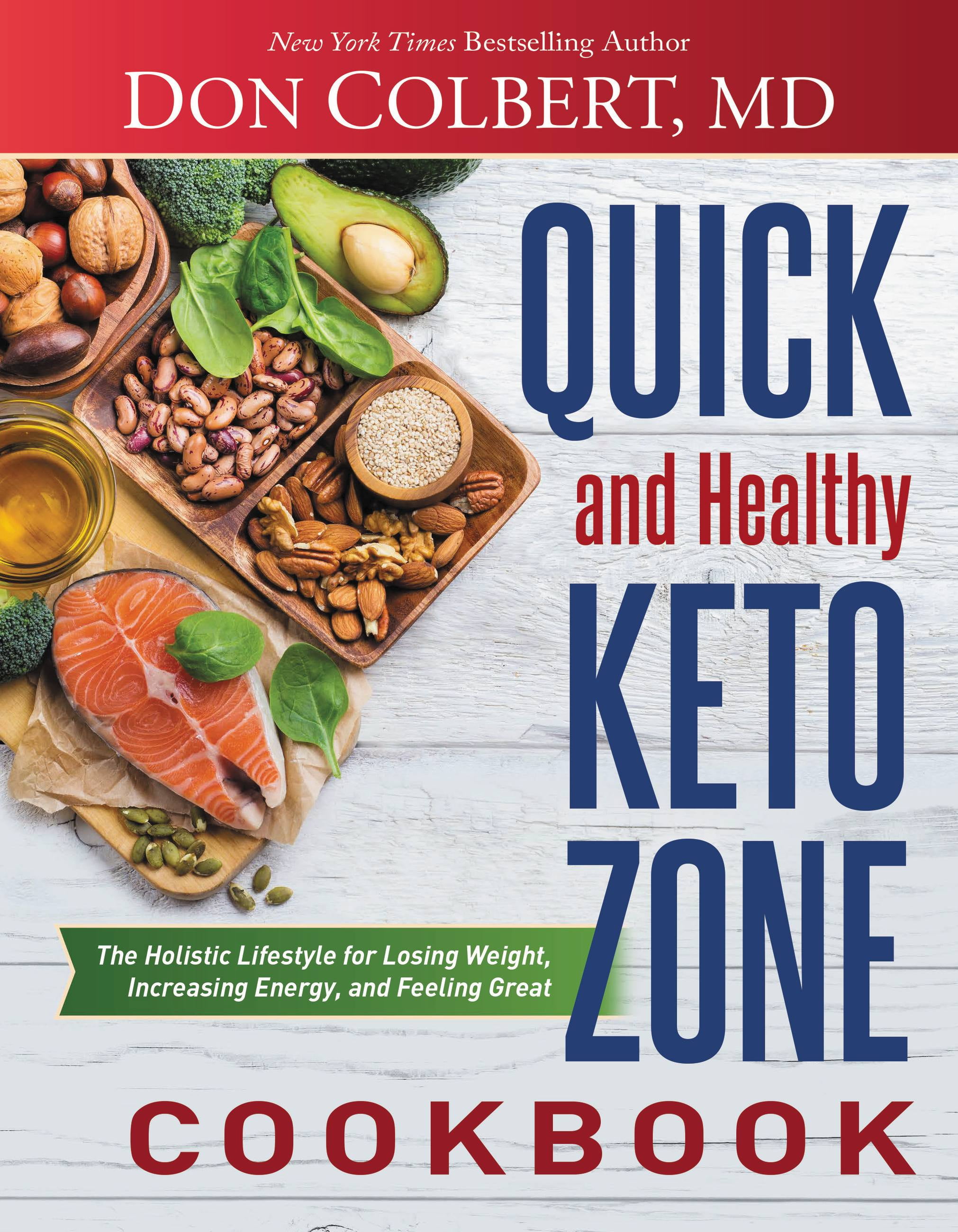 Quick and Healthy Keto Zone Cookbook: The Holistic Lifestyle for Losing ...