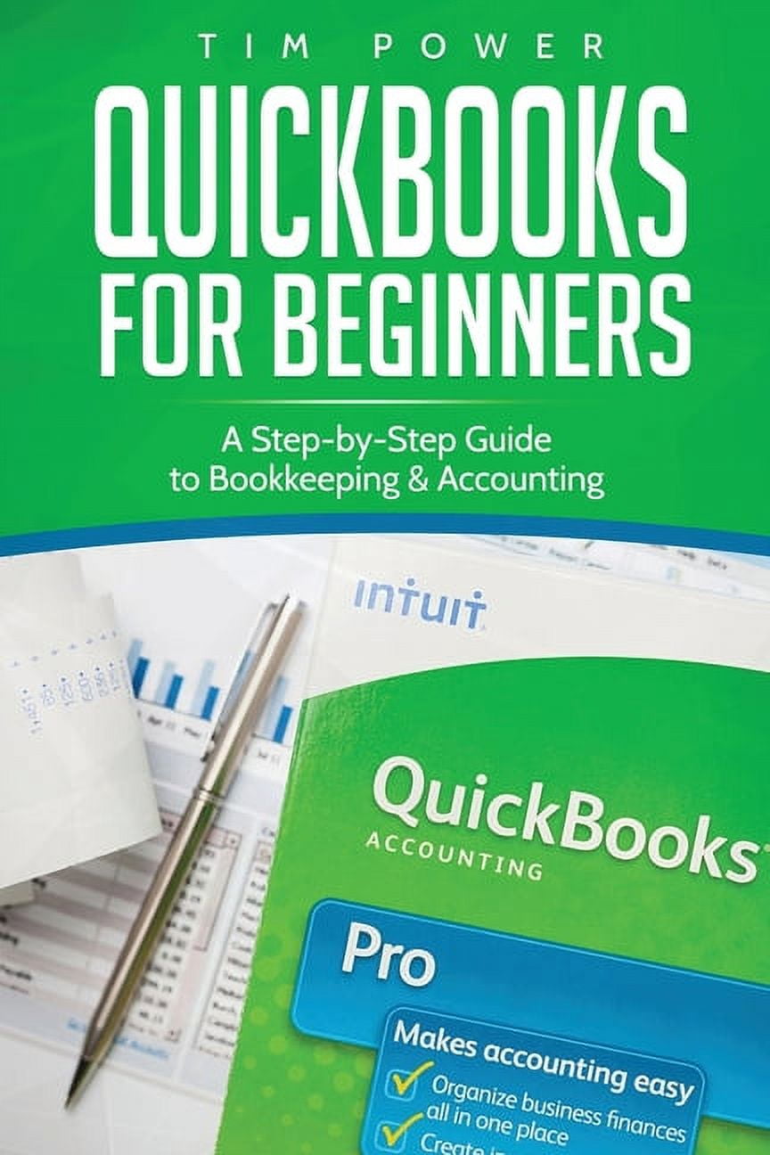 QuickBooks for Beginners: A Step-by-Step Guide to Bookkeeping ...