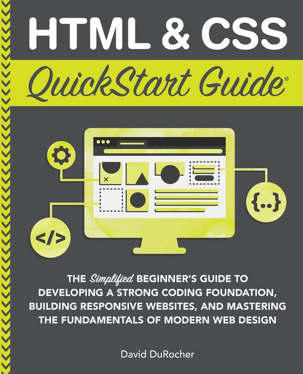 QuickStart Guides HTML and CSS QuickStart Guide: The Simplified ...