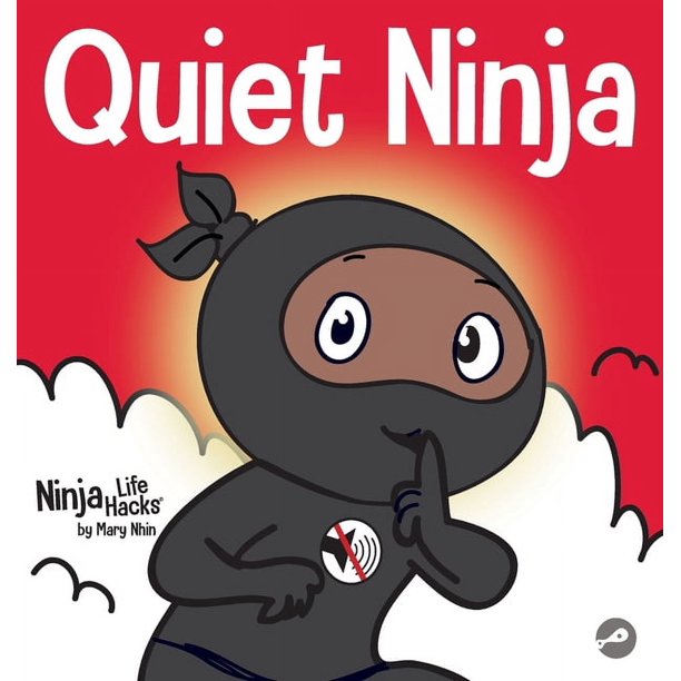 Quiet Ninja: A Children's Book About Learning How Stay Quiet and Calm ...