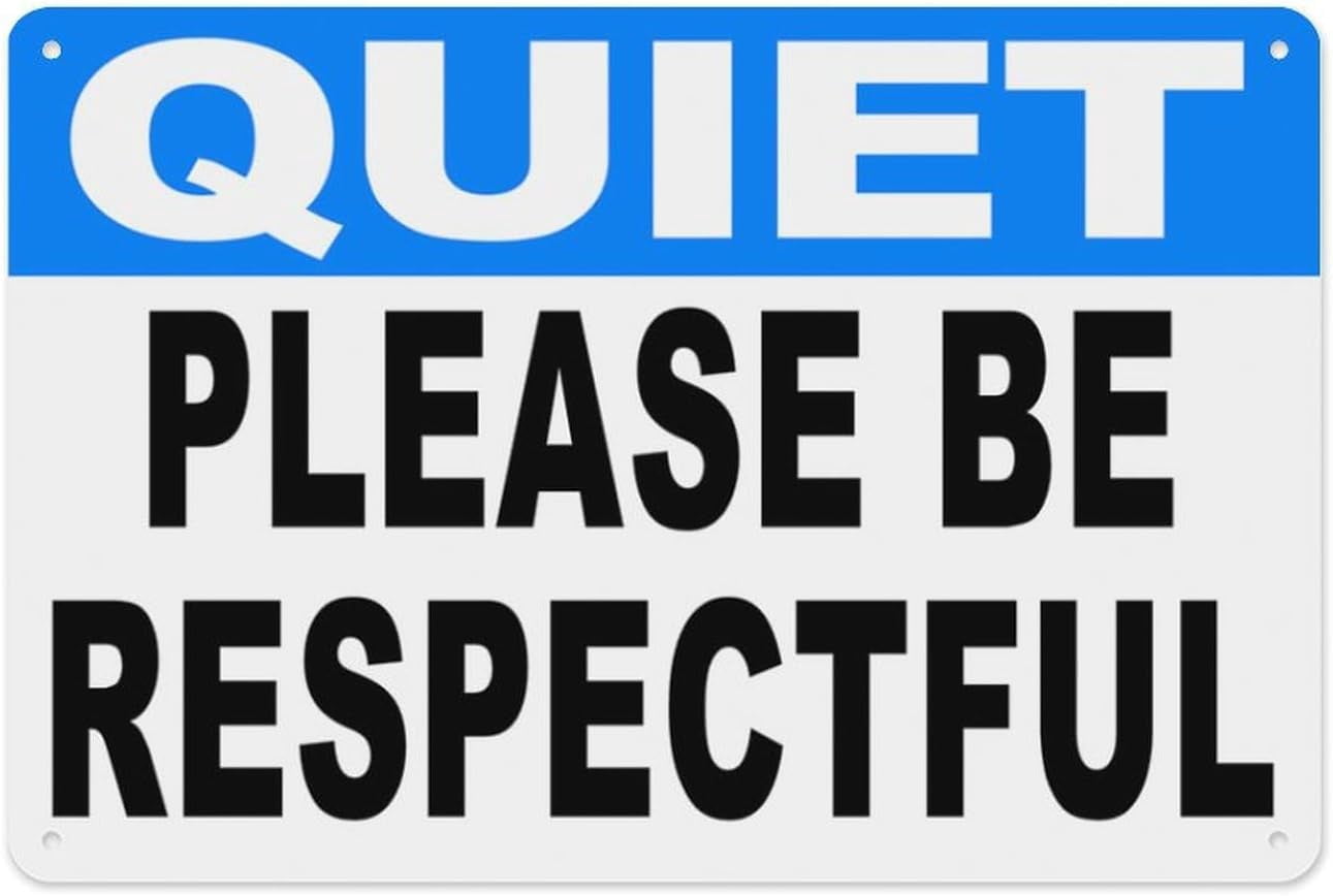 Quiet Please Be Respectful Sign 8"x12" - Aluminum Tin Warning for Home ...