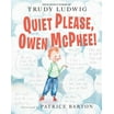 Quiet Please, Owen McPhee! (Hardcover) - Walmart.com
