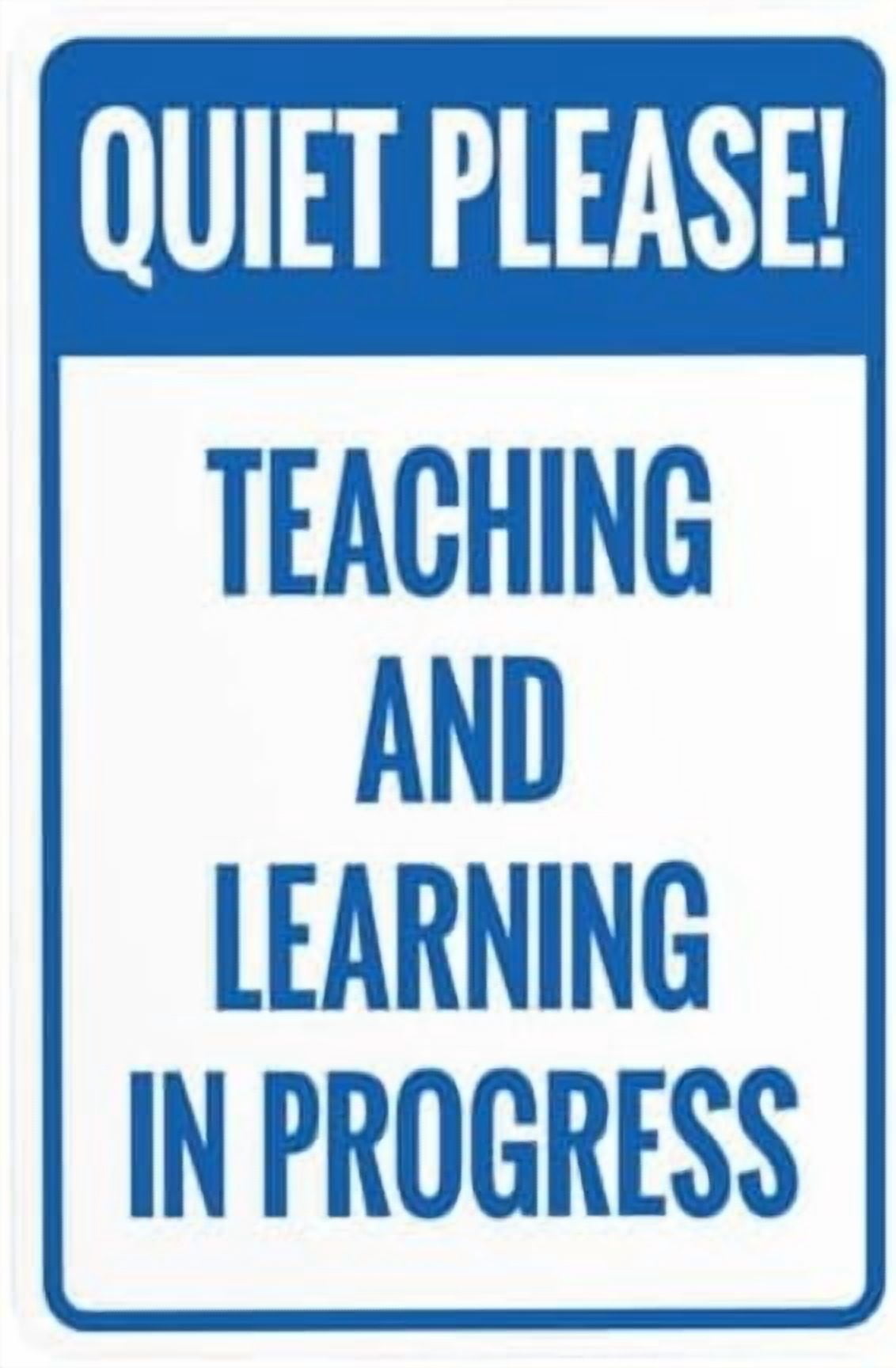 Quiet Please Teaching And Learning In Progress Warning Sign, Door Metal ...