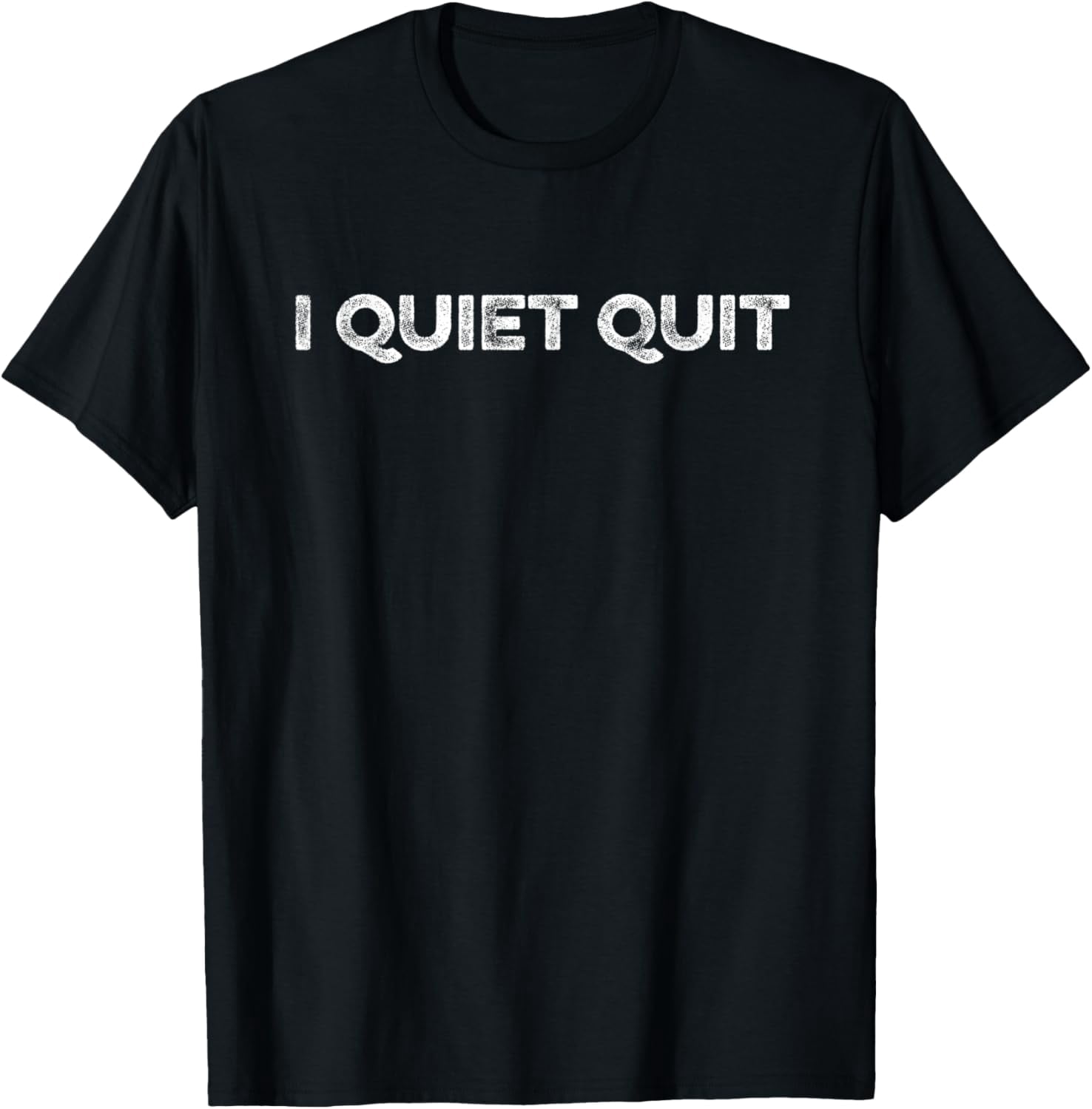 Quiet Quitting Viral Joke Funny Meme Quit Work Life Balance T-Shirt ...