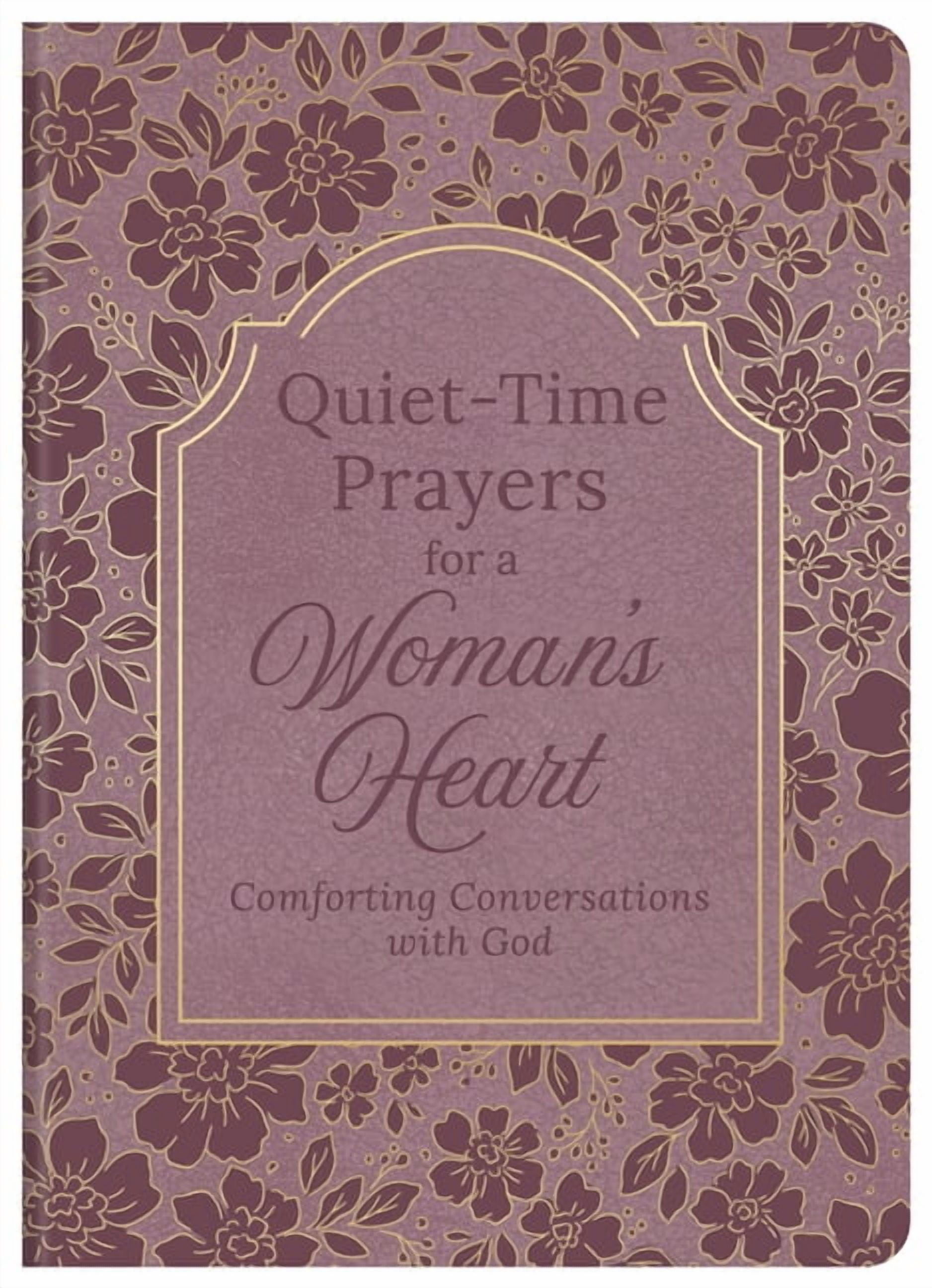 Quiet-Time Prayers for a Woman's Heart: Comforting Conversations with ...
