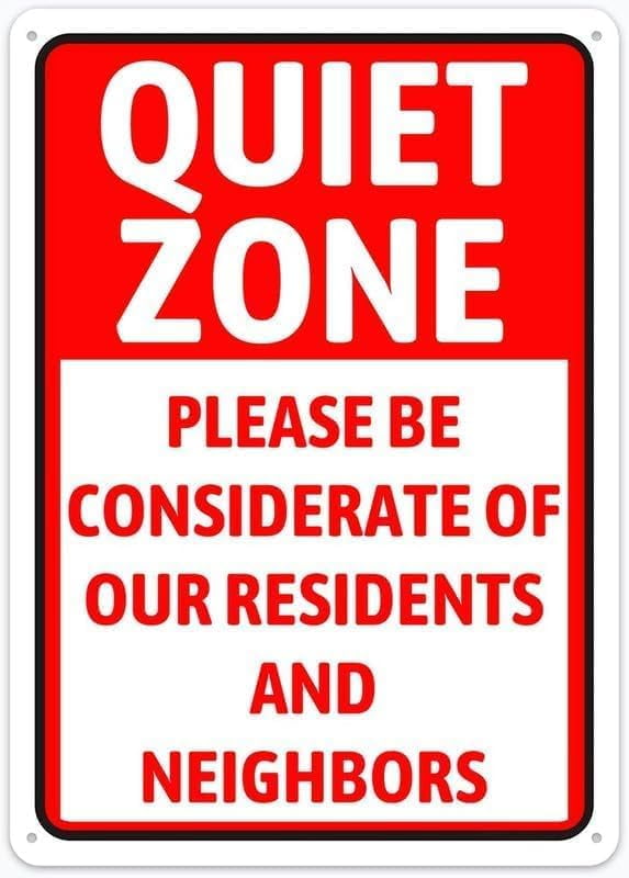 Quiet Zone Please Be Considerate of Our Residents and Neighbors Sign ...