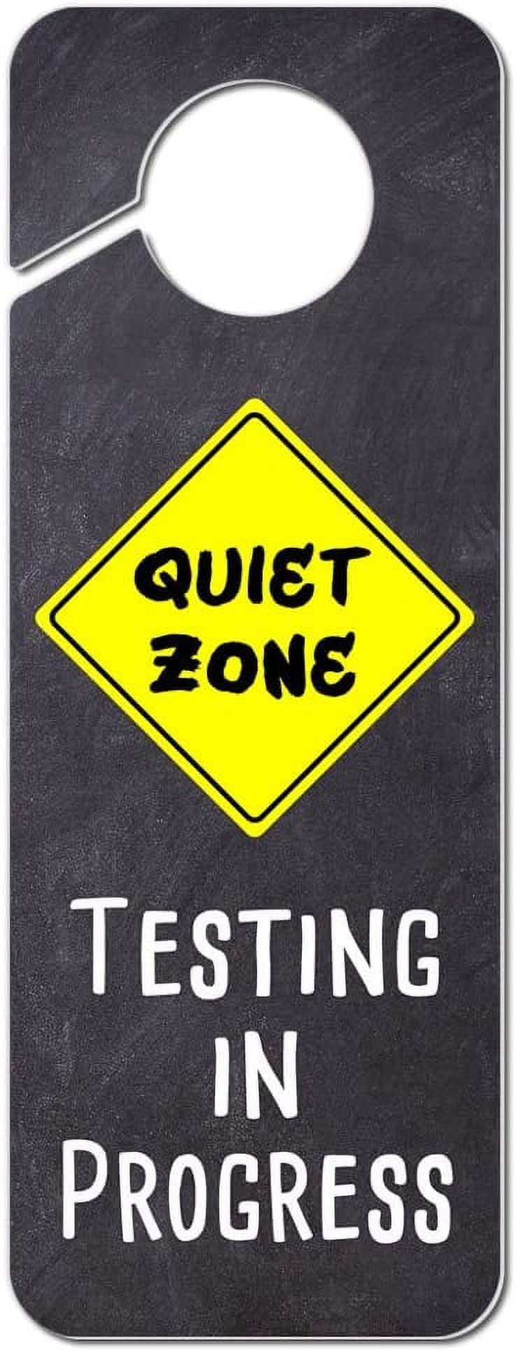 Quiet Zone Testing in Progress Plastic Door Knob Hanger Sign - Walmart.com