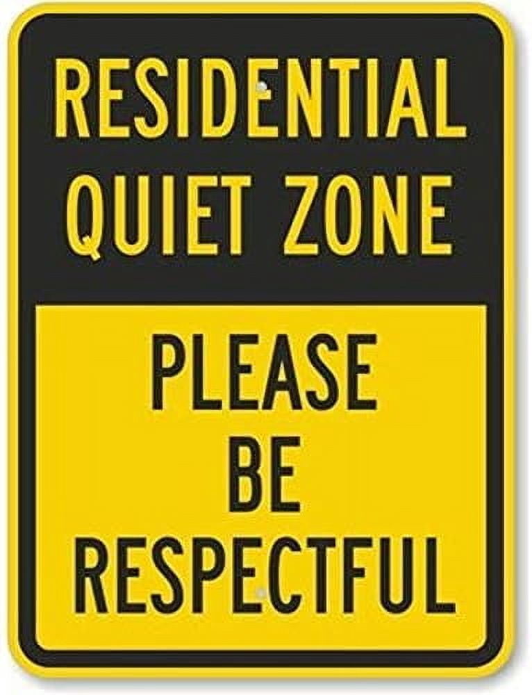 Quiet Zone Tin Sign Residential Quiet Zone Please Be Respectful Funny ...