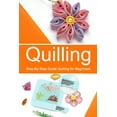 Quilling: Step-By-Step Guide Quilling for Beginners - Walmart.com
