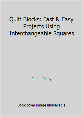 Pre-Owned Quilt Blocks: Fast and Easy Projects Using Interchangeable ...