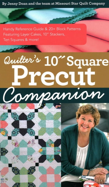 Quilter's 10 Square Precut Companion: Handy Reference Guide & 20+ Block ...
