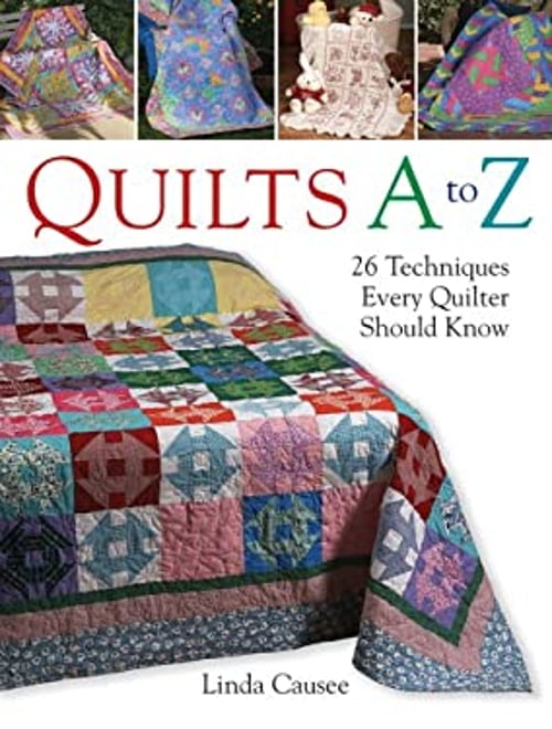 Pre-Owned Quilts A to Z: 26 Techniques Every Quilter Should Know ...
