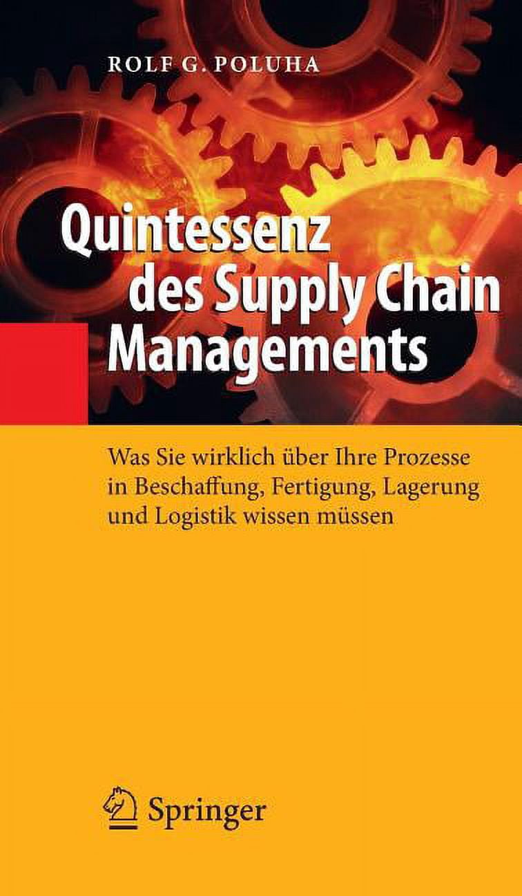 Quintessenz-Reihe Quintessenz Des Supply Chain Managements: Was Sie ...