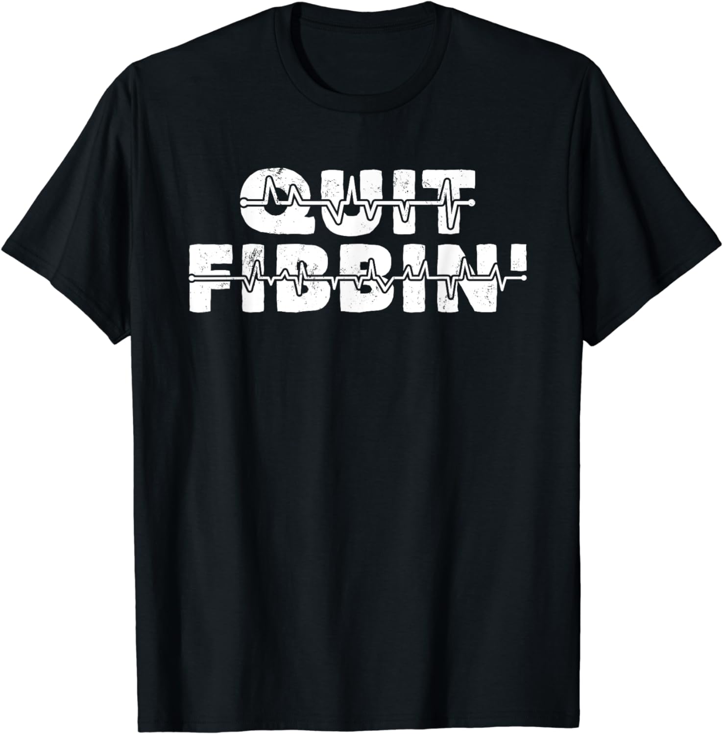 Quit Fibbin Atrial Fibrillation Cardiology LPN Cardiac Nurse T-Shirt ...