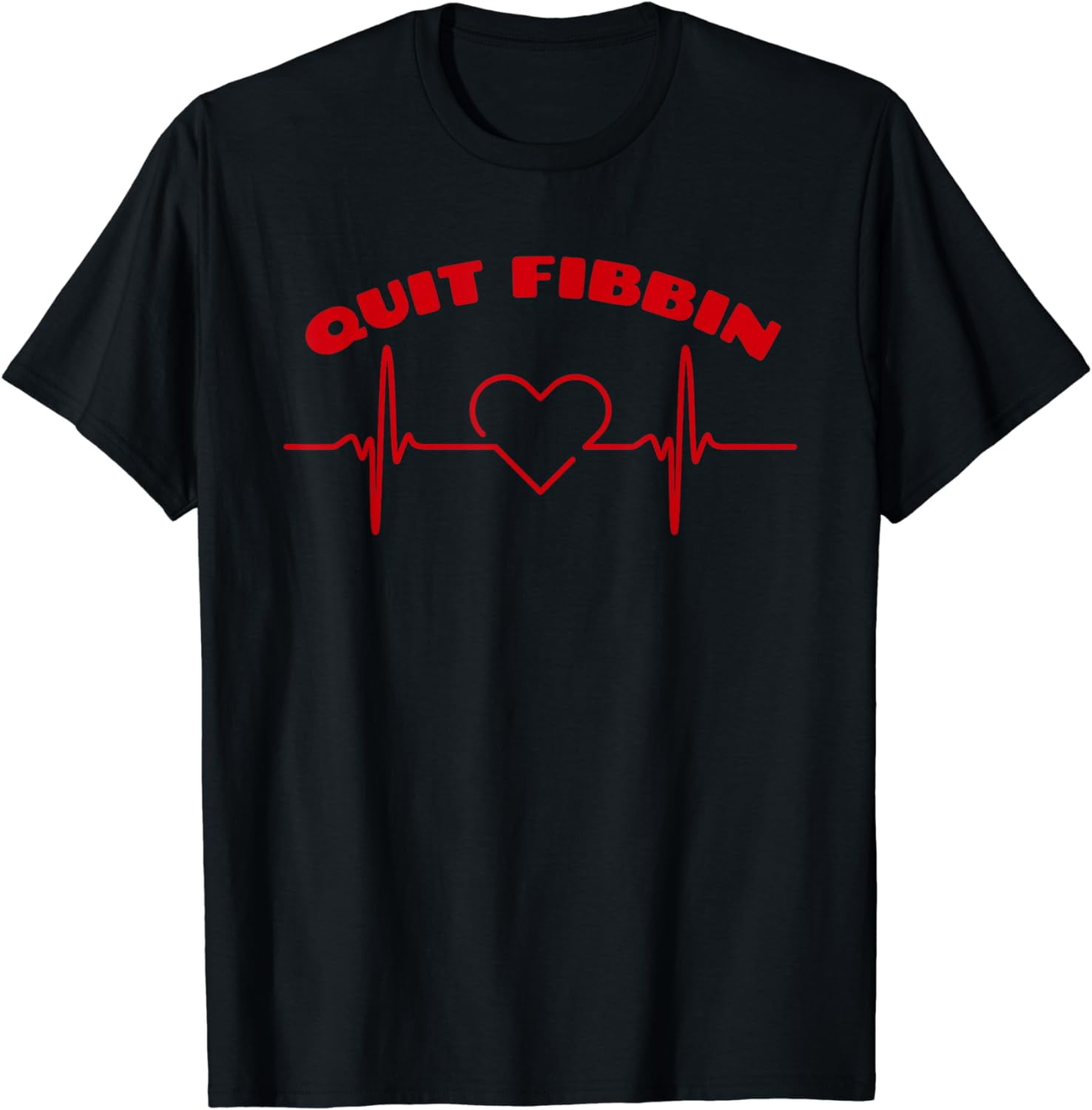 Quit Fibbin T-Shirt - Walmart.com