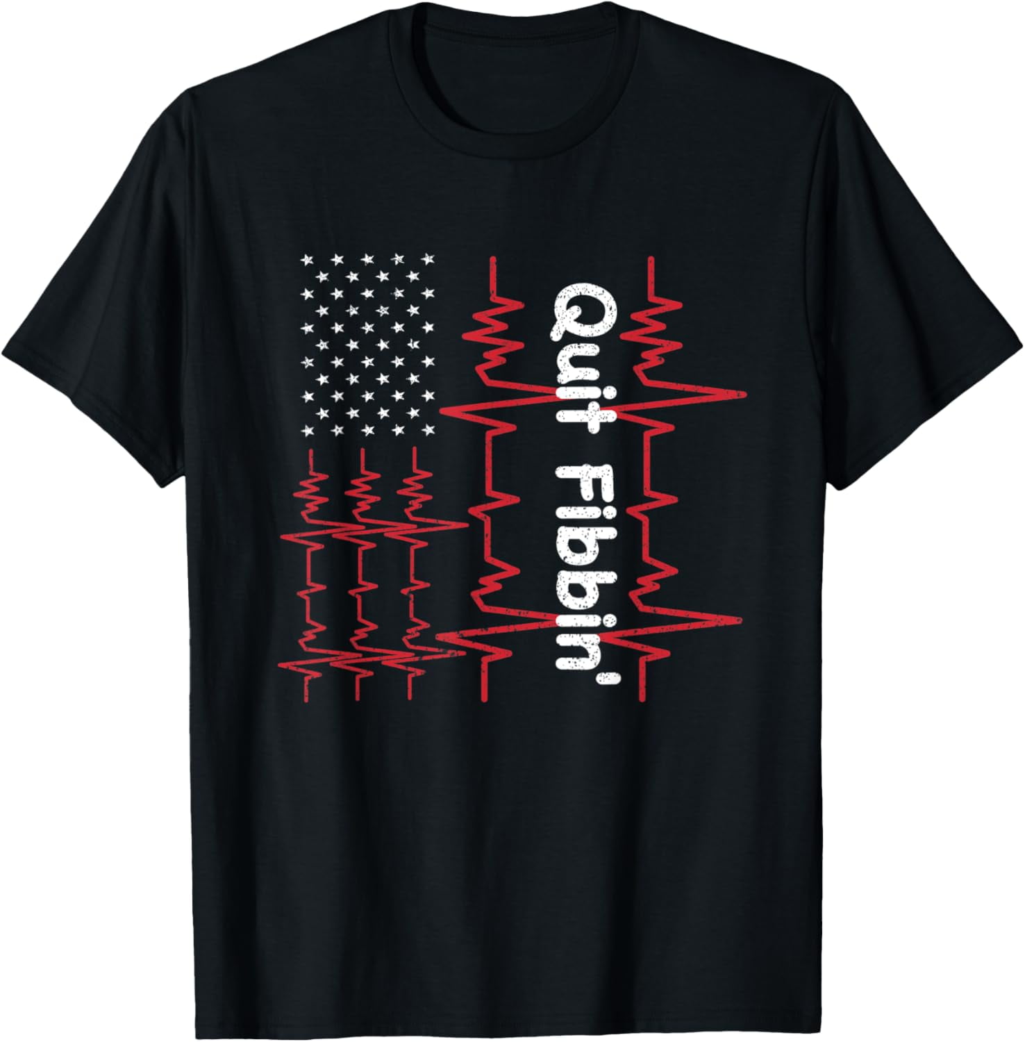 Quit Fibbin shirt USA FLAG Atrial Fibrillation Funny medical T-Shirt ...