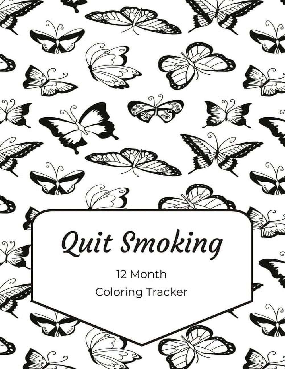 Quit Smoking: 12 Month Color Tracker Paperback 1698825390 9781698825397 ...