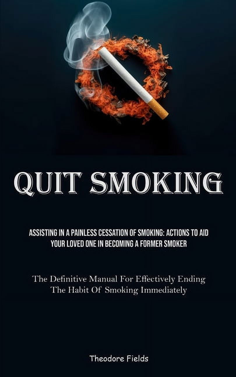 Quit Smoking: Assisting In A Painless Cessation of Smoking, (Paperback ...