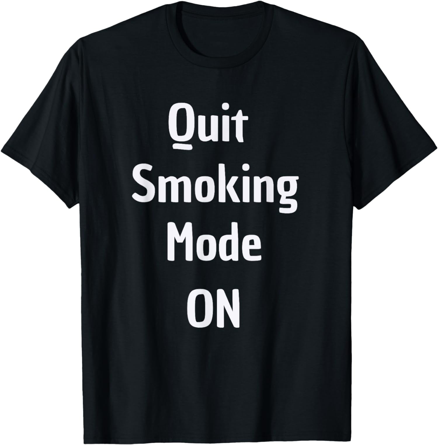 Quit Smoking Mode On T-Shirt - Walmart.com