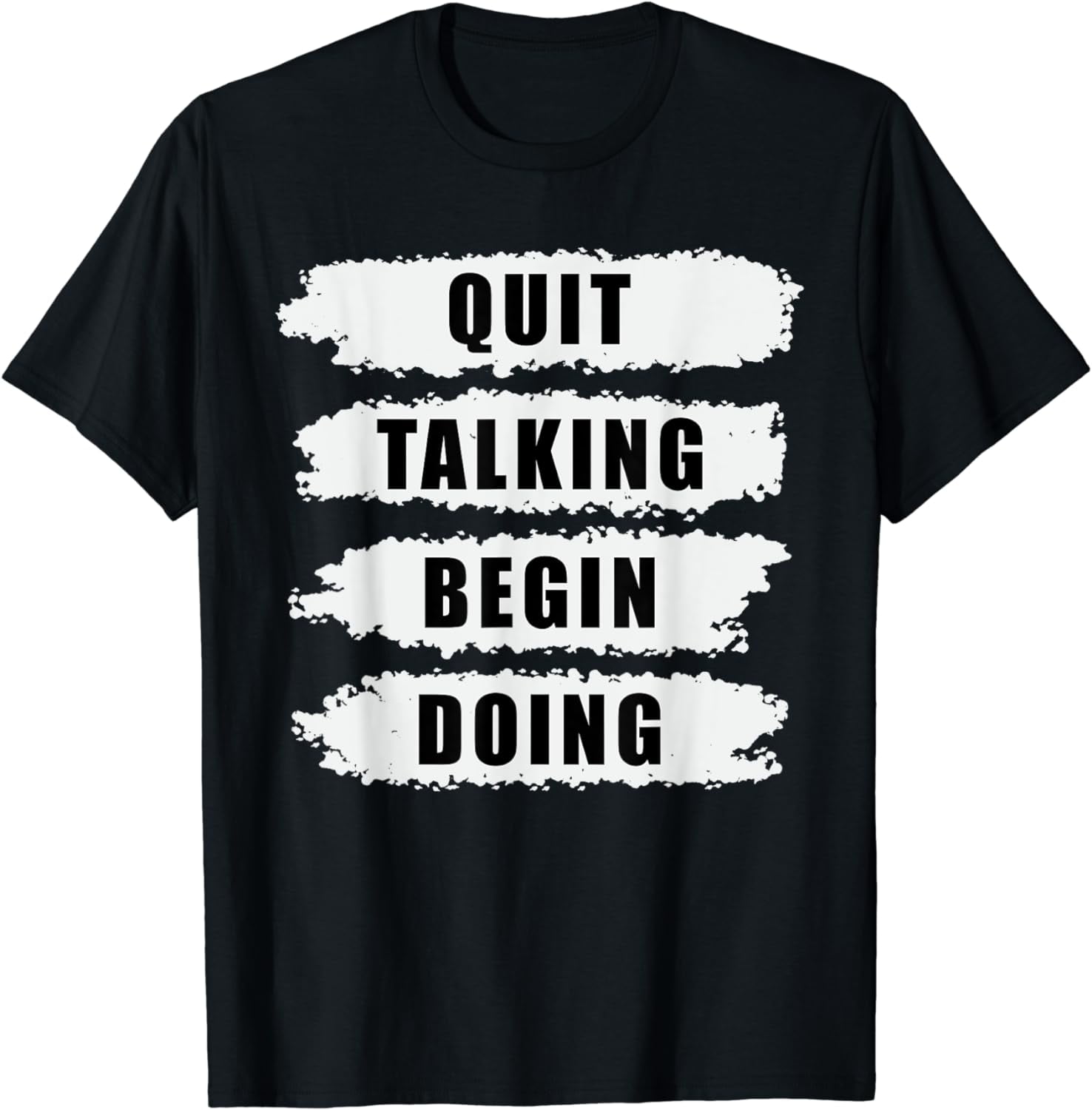 Quit talking begin doing T-Shirt - Walmart.com