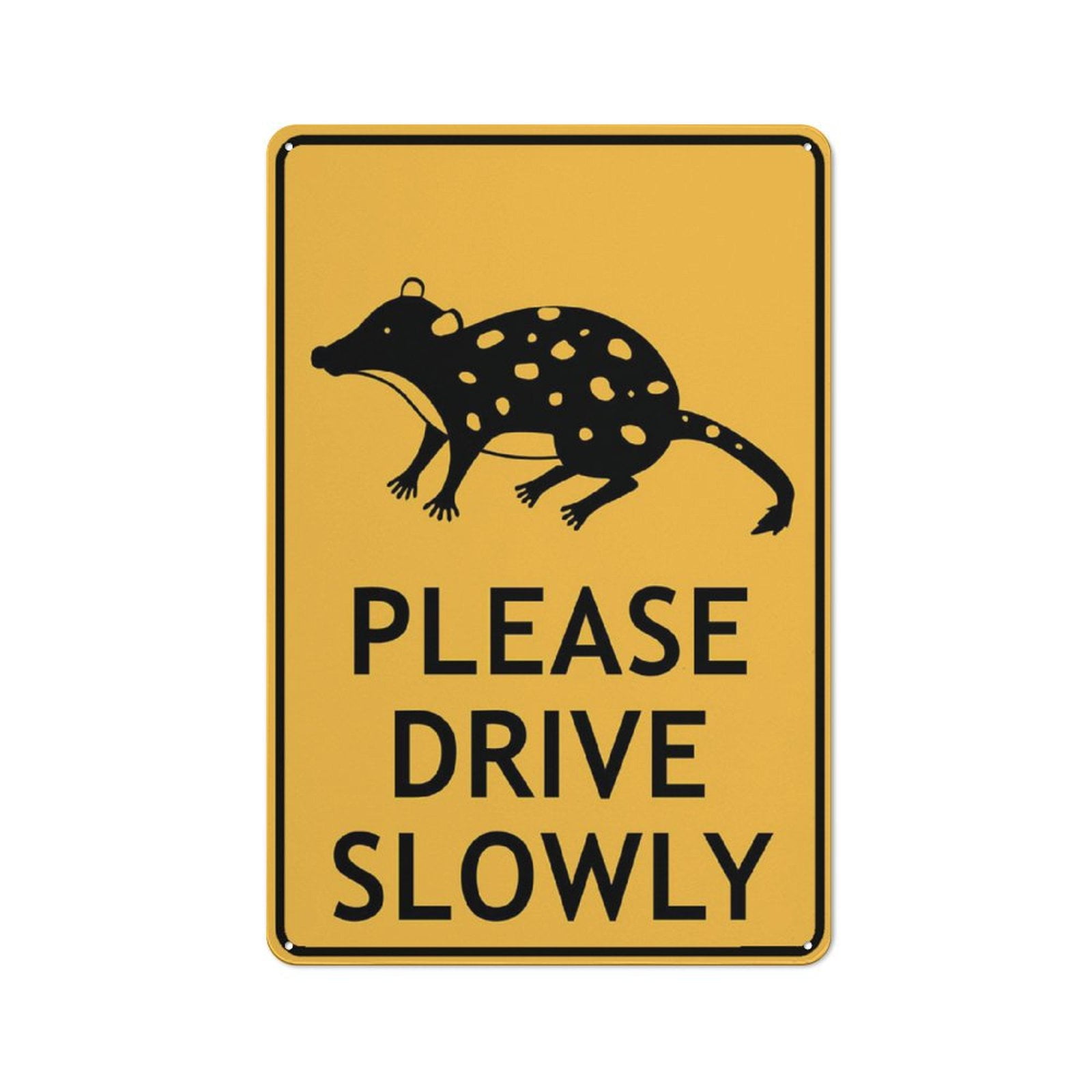 Quoll Spotted Please Drive Slowly Sign For Business 8"X12" Rust Free ...