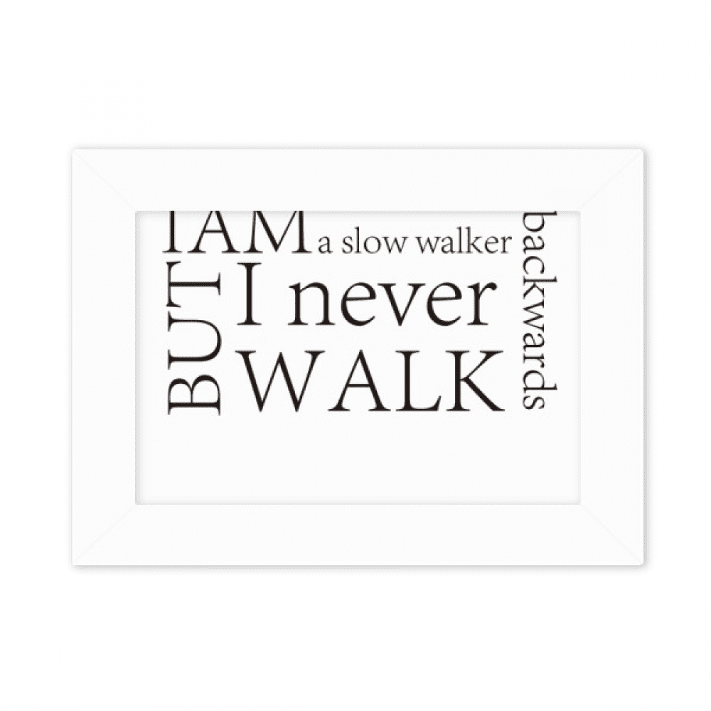 Quote I Never Walk Backwards Photo Mount Frame Picture Art Painting ...