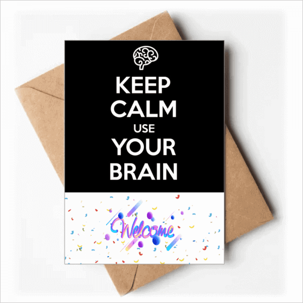 Quote Keep Calm Use Your Brain Black Welcome Back Greeting Cards ...