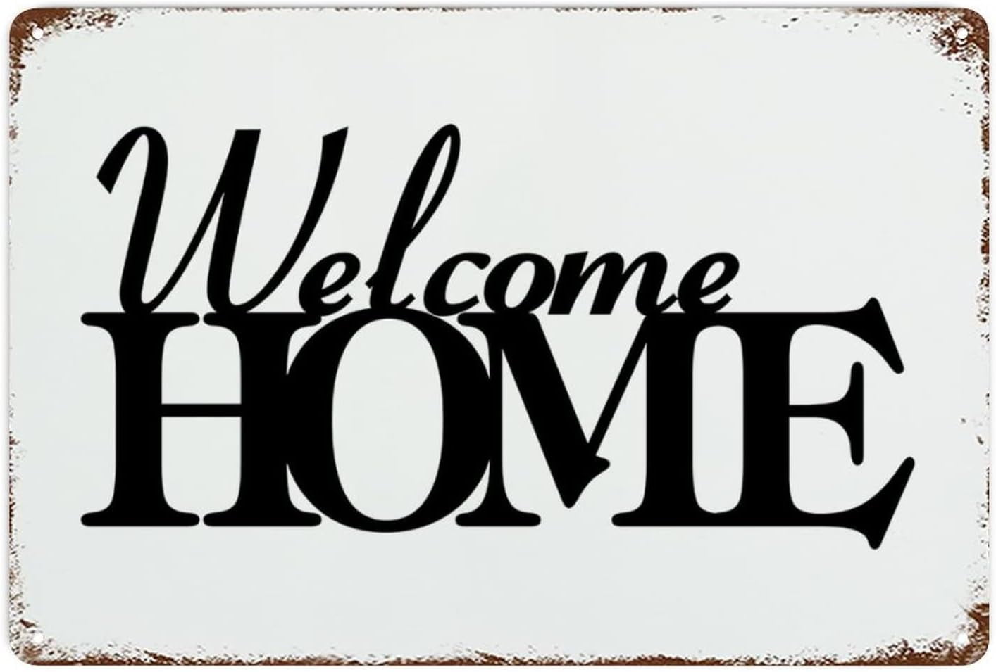 Quote Metal Sign with Saying Welcome Home Wood Grain Funny Retro Plaque ...